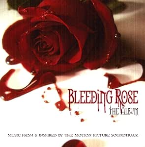 BLEEDING ROSE: The Album: Amazon.co.uk: CDs & Vinyl