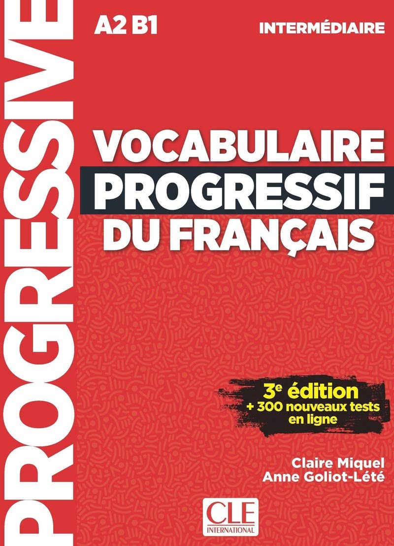 Vocabulaire progressif du français - Niveau intermédiaire (A2/B1 ...