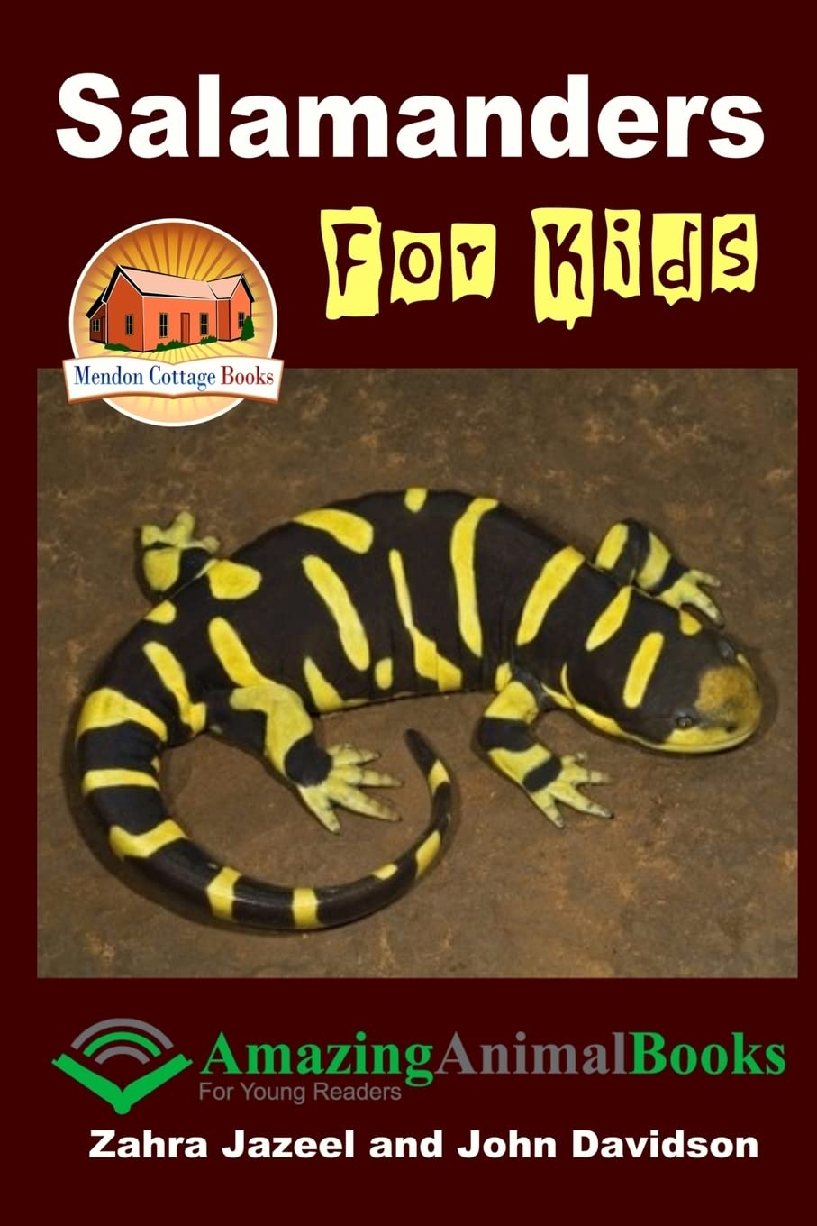 Salamanders For Kids: Jazeel, Zahra, Davidson, John, Mendon Cottage ...