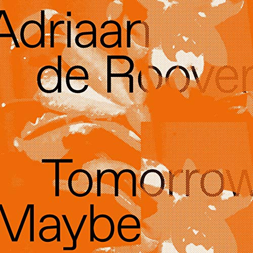 Amazon.co.jp: Tomorrow maybe : Adriaan de Roover: Digital Music