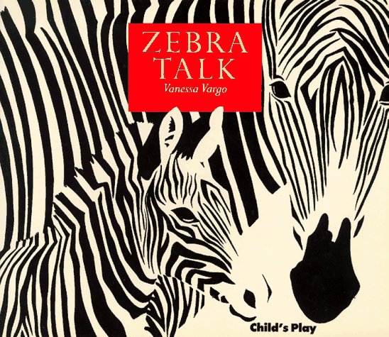 Amazon.co.jp: Zebra Talk (Animal Talk (Child's Play)) : 本