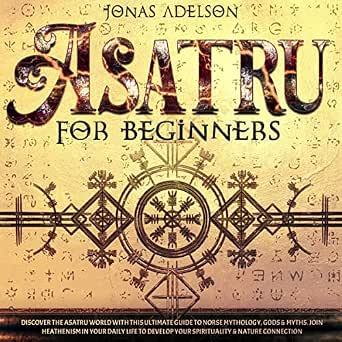 Amazon.com: Asatru for Beginners: Discover the Asatru World with this ...