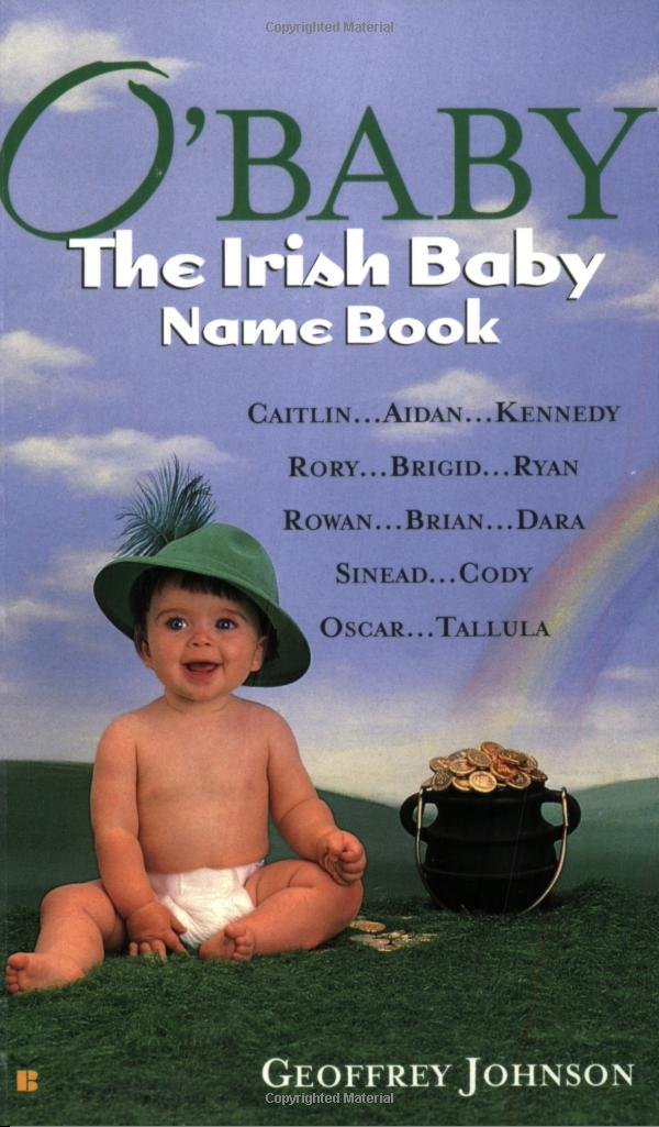 O'Baby: The Irish Baby Name Book: Johnson, Geoffrey: 9780425168189 ...