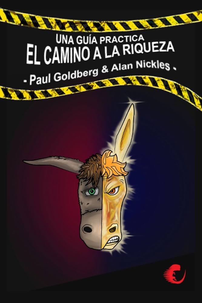 El Camino A La Riqueza El Camino A La Grandeza Financiera: Los 10