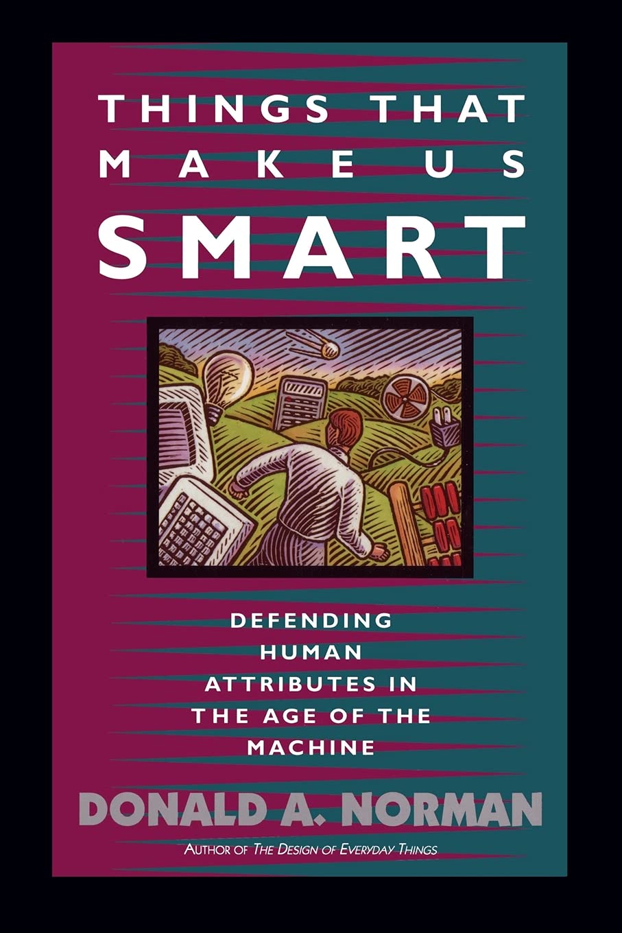 Things That Make Us Smart (William Patrick Book): Donald A. Norman ...