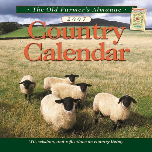 The Old Farmer's Almanac 2007 Country Calendar: Almanac, Old Farmer's ...