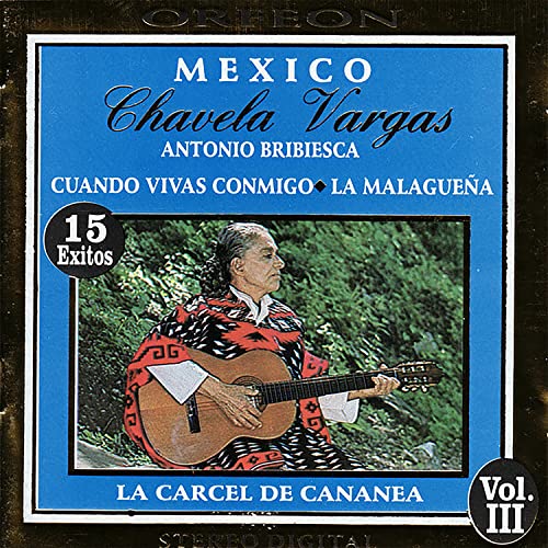 Amazon MusicでChavela Vargas & Antonio BribiescaのMéxico, Vol. IIIを再生する