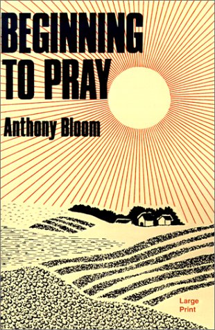 Amazon.com: Beginning to Pray: 9780802725172: Bloom, Anthony: Books