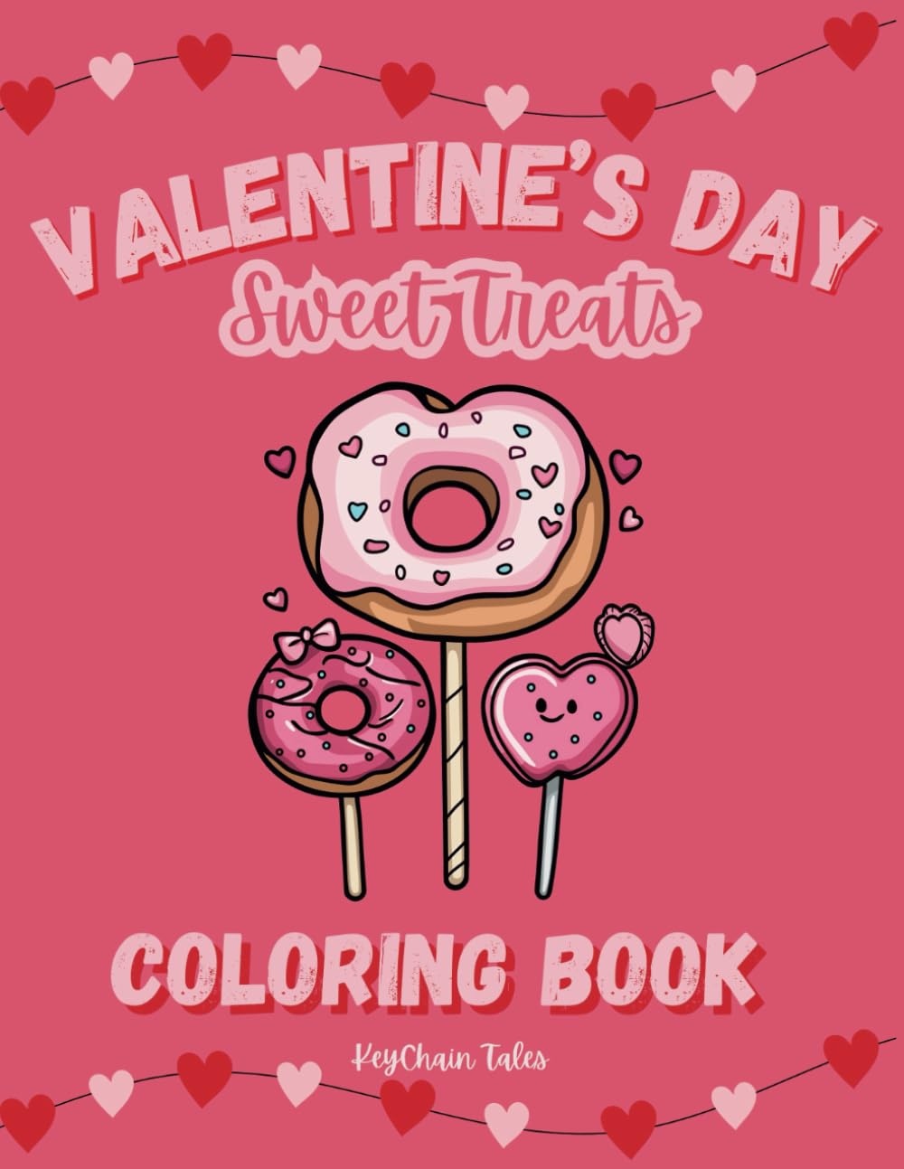Amazon.com: Valentines Day Sweet Treats Coloring Book: A Delightful ...