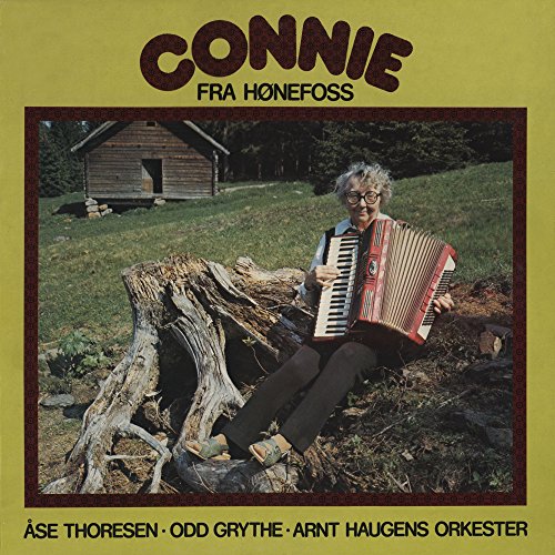 Connie fra Hønefoss (feat. Åse Thoresen, Odd Grythe, Arnt Haugens ...