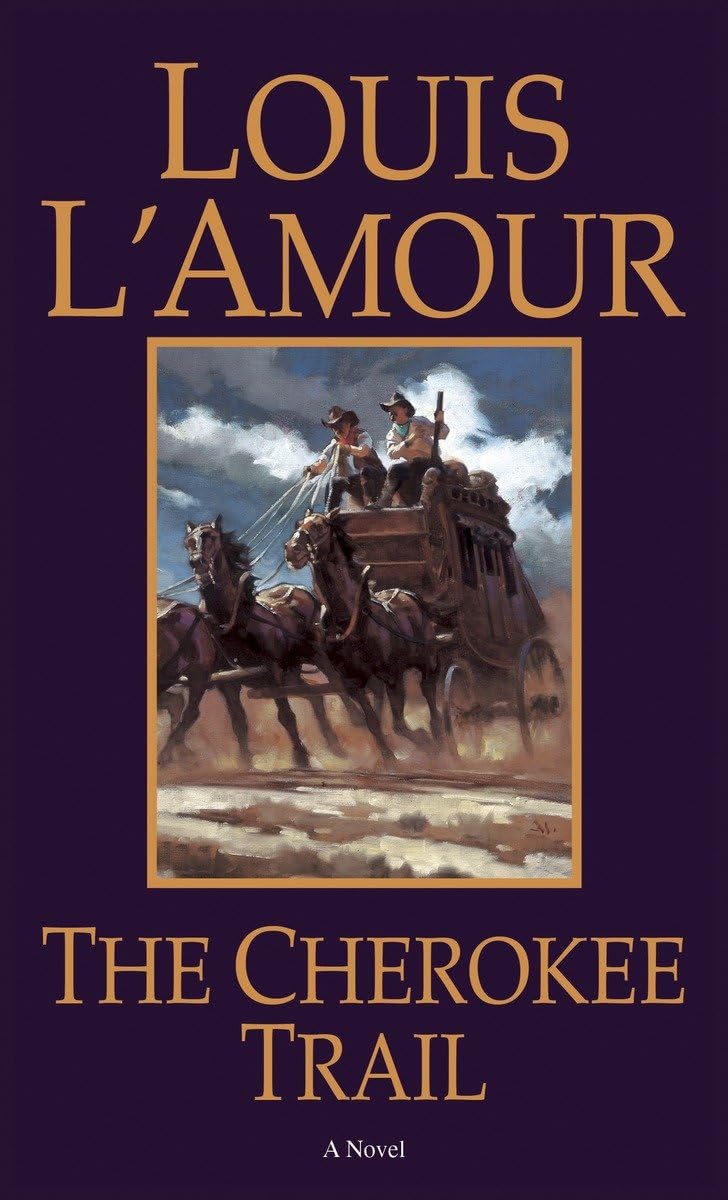 Amazon.com: The Cherokee Trail: A Novel: 9780553270471: L'Amour, Louis ...