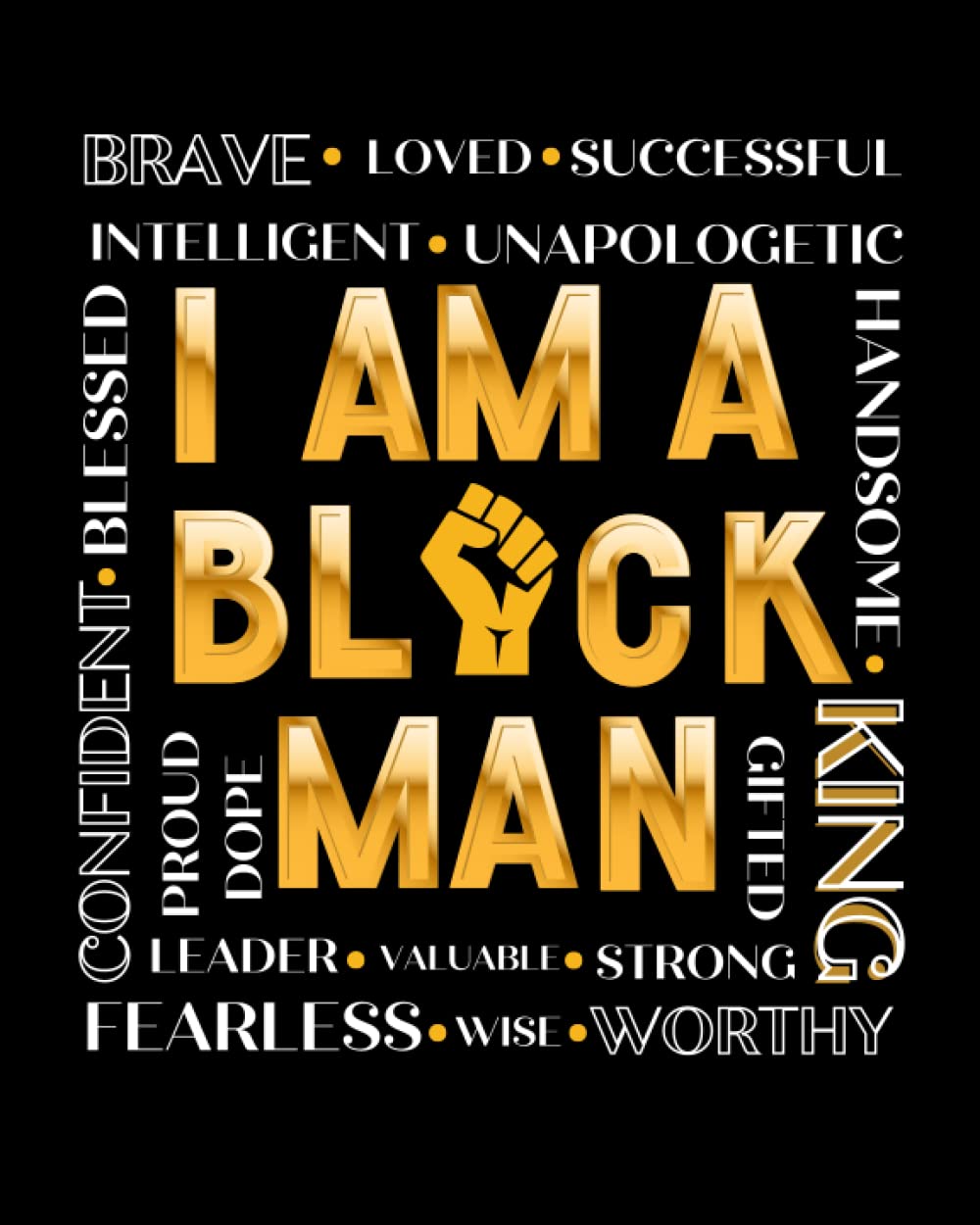 I Am A Black Man: Notebook/Journal for African American Men 100 Page ...