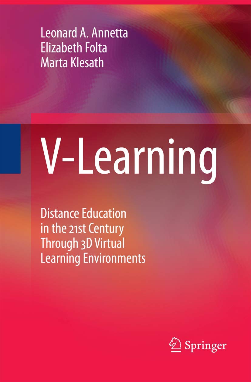 V-Learning: Distance Education in the 21st Century Through 3D Virtual ...