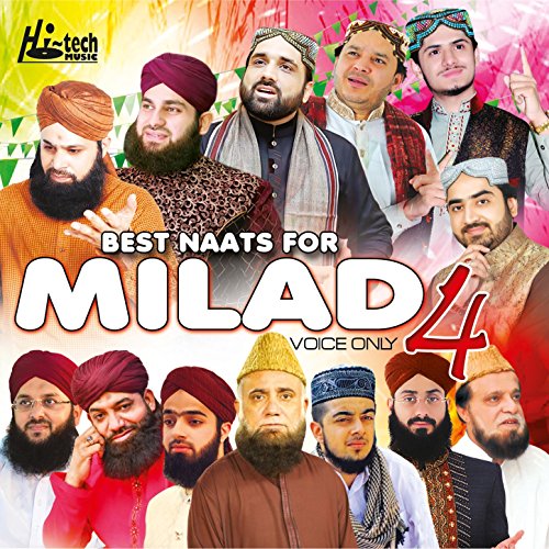 Play Best Naats for Milad 4 - Islamic Naats by VARIOUS ARTISTS on ...