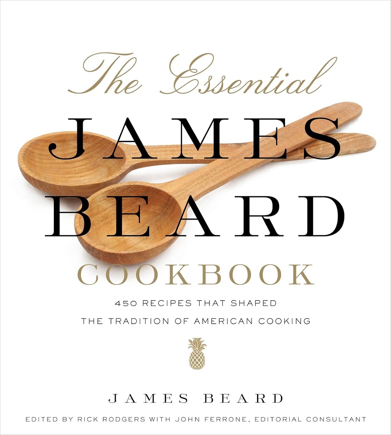The Essential James Beard Cookbook: 450 Recipes That Shaped the ...
