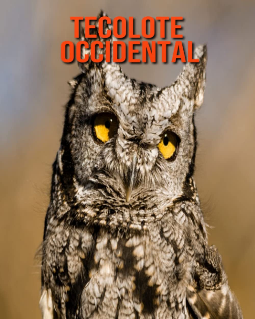 Buy Tecolote occidental: Libro para niños con imágenes asombrosas y ...