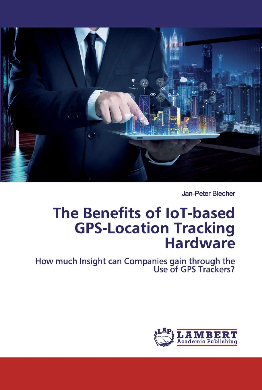 Buy The Benefits of IoT-based GPS-Location Tracking Hardware Book ...