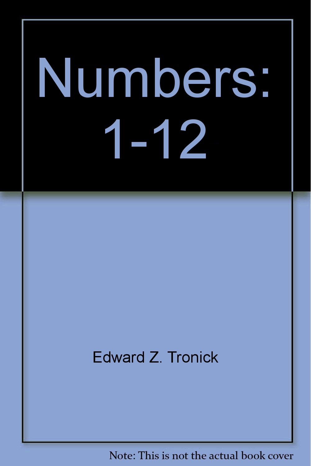 Numbers: 1-12: Edward Z. Tronick: 9781577591931: Amazon.com: Books