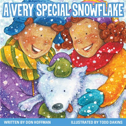 A Very Special Snowflake: Hoffman, Don, Dakins, Todd: 9781943154012 ...