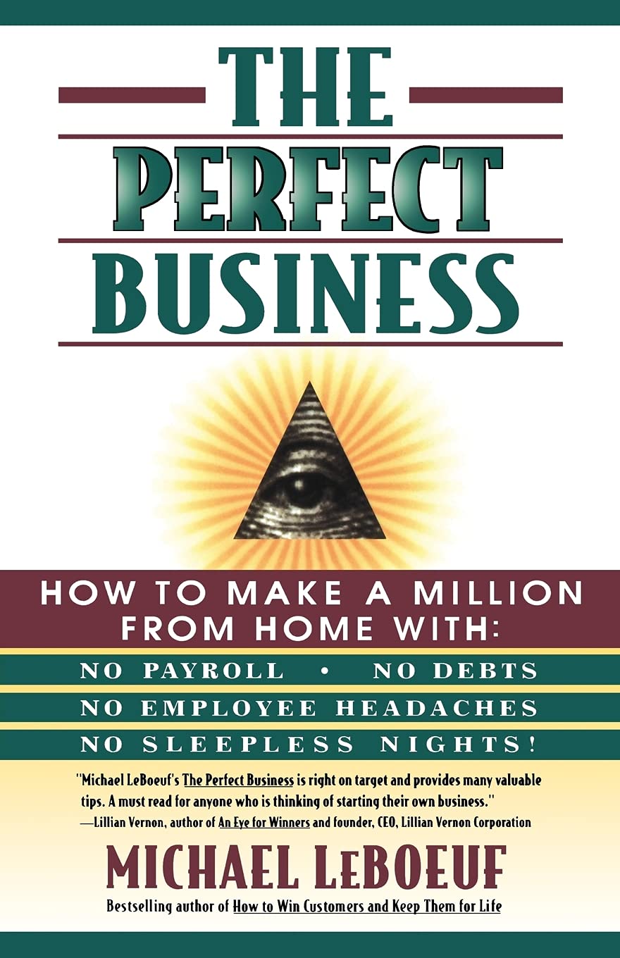 The Perfect Business: Leboeuf, Michael: 9780684833453: Amazon.com: Books
