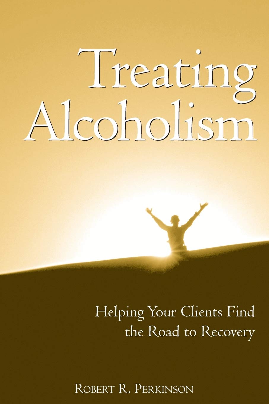 Treating Alcoholism: Helping Your Clients Find the Road to Recovery ...