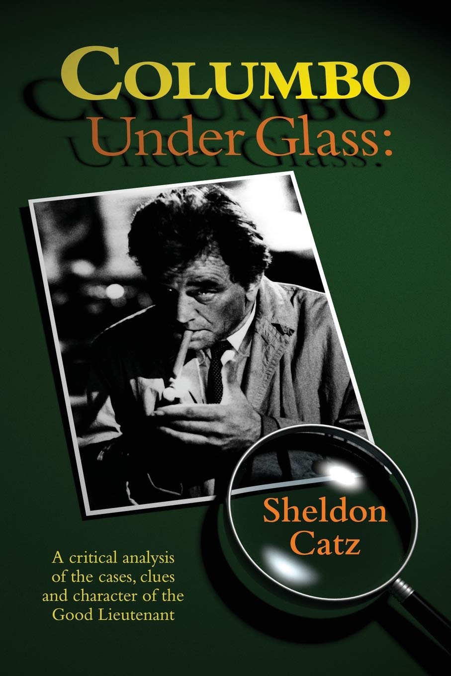 Amazon | Columbo Under Glass: A critical analysis of the cases, clues ...