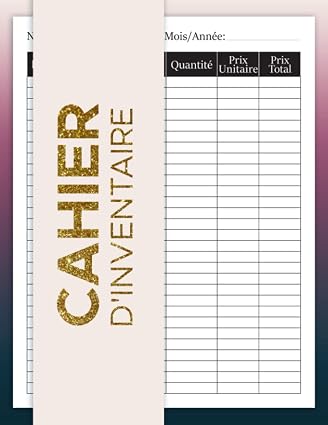 Cahier D'Inventaire: Livre d’inventaire moderne | Carnet pour réaliser ...