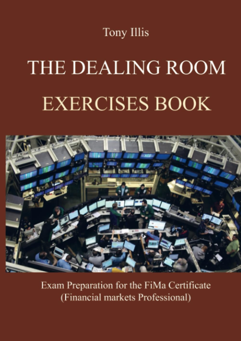 The Dealing Room Exercises Book: Exercises for preparation of the ...
