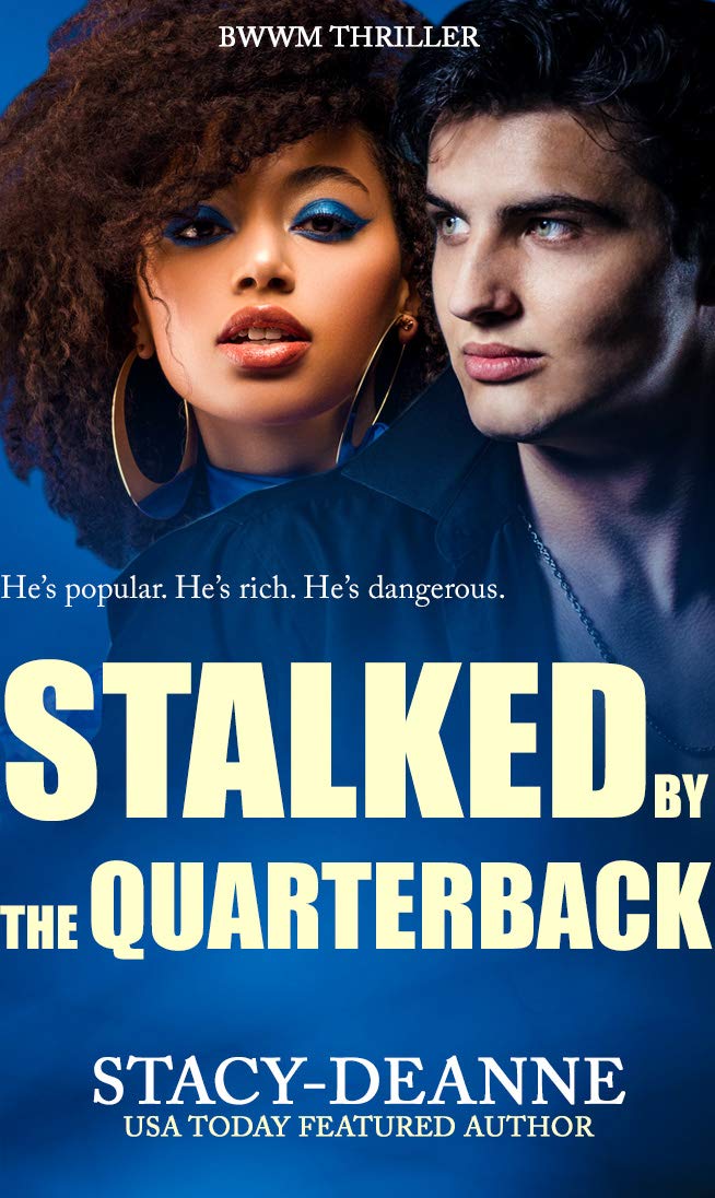 Stalked by the Quarterback: BWWM Thriller (To Kiss a Stalker Series ...