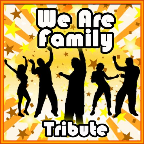 Amazon.com: We Are Family - Single (Sister Sledge Tribute) : We are ...