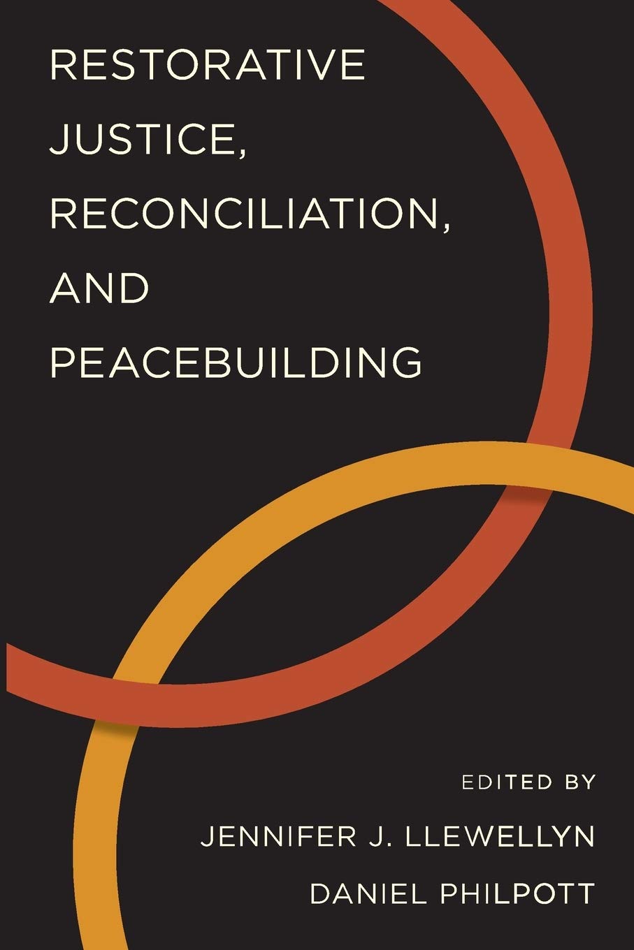Restorative Justice, Reconciliation, and Peacebuilding (Studies in ...