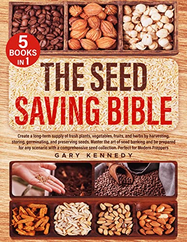 Amazon | The Seed Saving Bible: [5 in 1] Harvest, Store & Germinate Seeds For Long-Term Supply ...