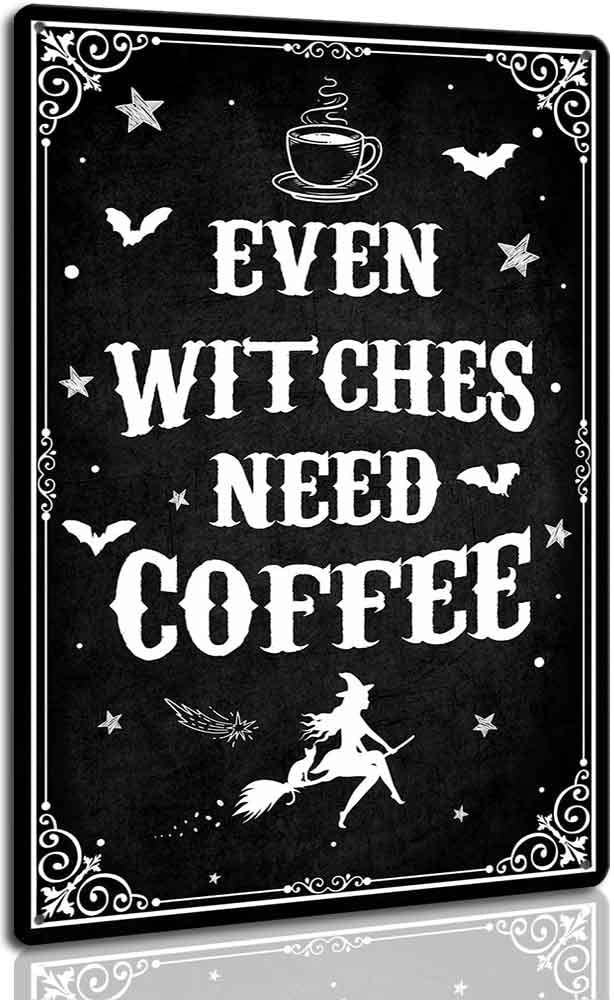 Amazon.com: Funny Black Gothic Decor Even Witches Need Coffee Metal ...