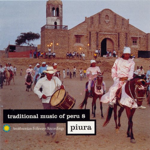 Play Traditional Music of Peru, Vol. 8: Piura by VARIOUS ARTISTS on ...