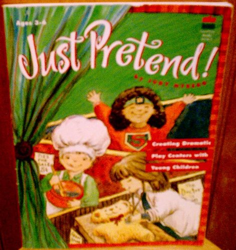 Just Pretend. Grades Prek and Up: Creating Dramatic Play Centers With ...