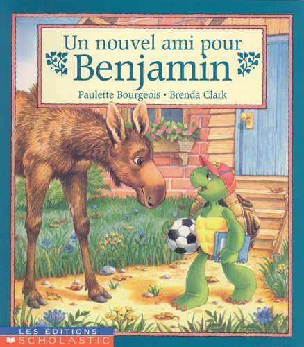 Buy Un nouvel ami pour Benjamin! (Benjamin - Les classiques) Book ...