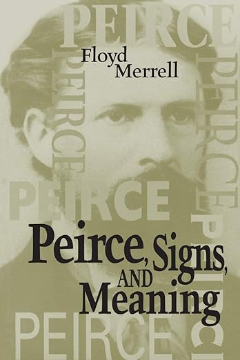 Amazon.com: Peirce, Signs, and Meaning (Toronto Studies in Semiotics ...
