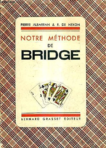 NOTRE METHODE DE BRIDGE. : ALBARRAN PIERRE & R. DE NEXON: Amazon.es: Libros