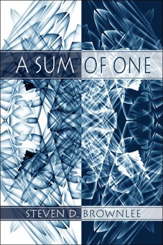 A Sum of One: Brownlee, Steven D.: 9781413784169: Amazon.com: Books