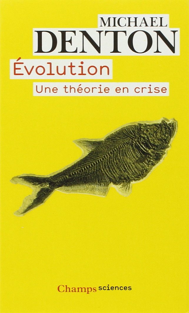 Amazon.fr - Évolution: Une théorie en crise - Denton, Michaël - Livres