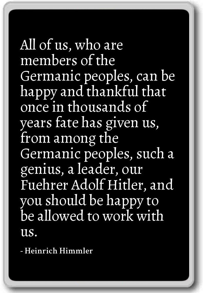 Heinrich Himmler Quotes