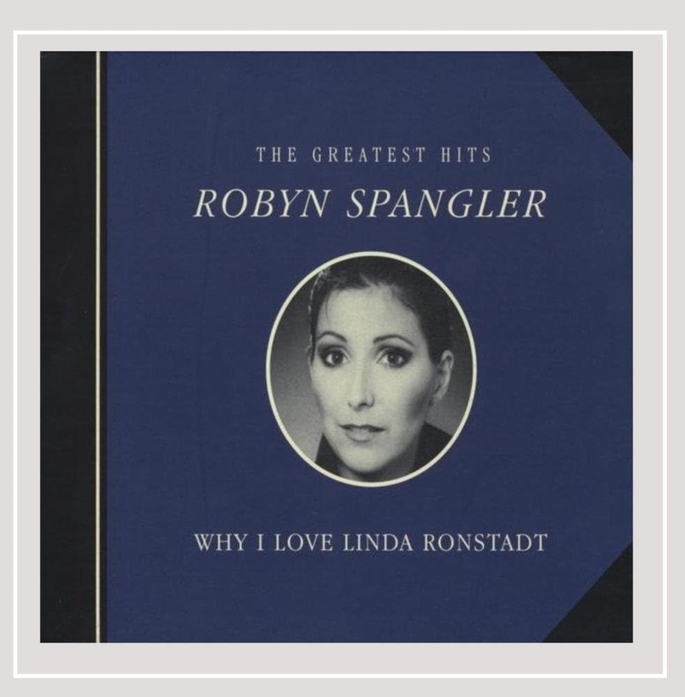 Why I Love Linda Ronstadt: Robyn Spangler: Amazon.ca: Music