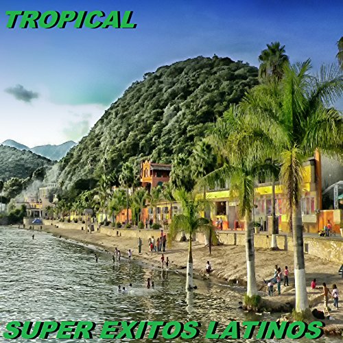 Play Tropical by Super Exitos Latinos on Amazon Music