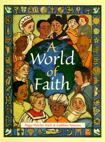 A World of Faith: Kathleen/Stack Peggy Fletcher B. Peterson ...