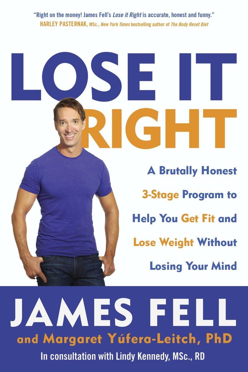 Lose It Right: A Brutally Honest 3-Stage Program to Help You Get Fit ...