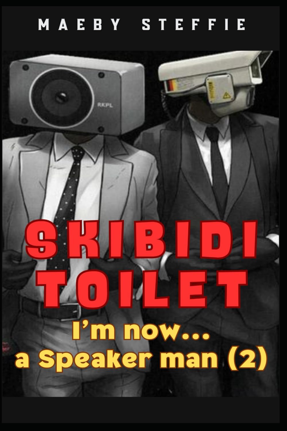 Amazon.com: Skibidi Toilet: I’m now a Speaker man (2): 9798884805125 ...