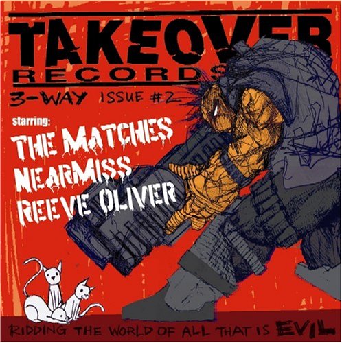 Takeover Records: 3 Way Issue #2: Various Artists, Matches / Nearmiss ...