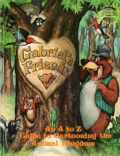 Gabriel's Friends: An A to Z Guide to Cartooning in the Animal Kingdom ...