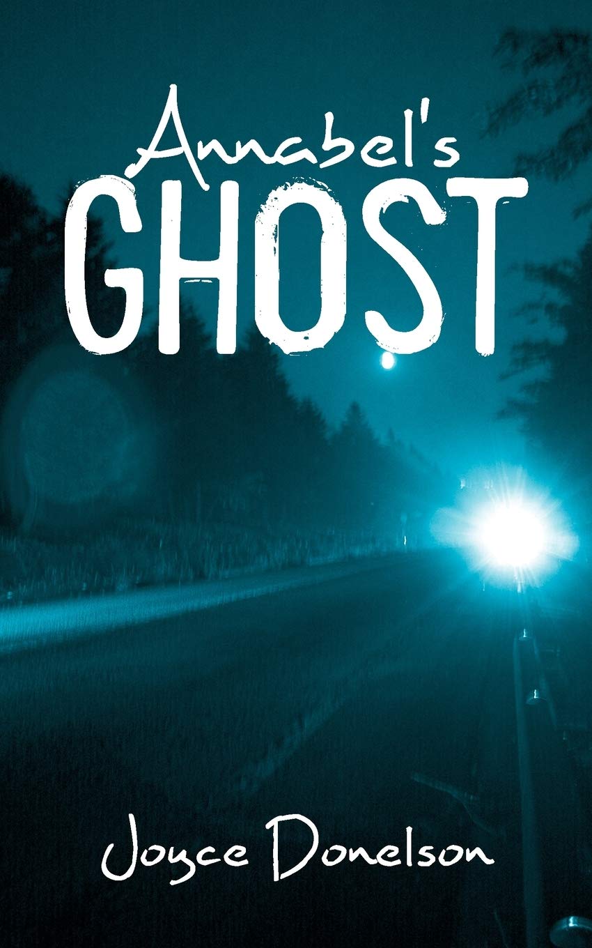 Annabel's Ghost: Donelson, Joyce: 9781477229538: Amazon.com: Books