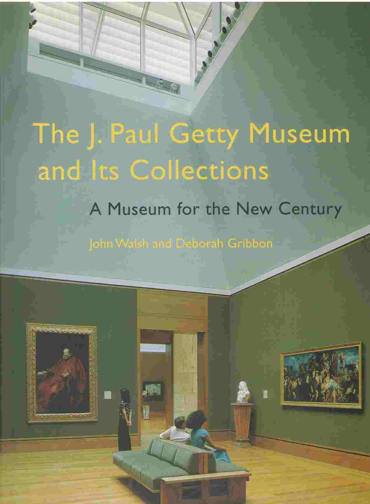The J. Paul Getty Museum and Its Collections: A Museum for the New ...